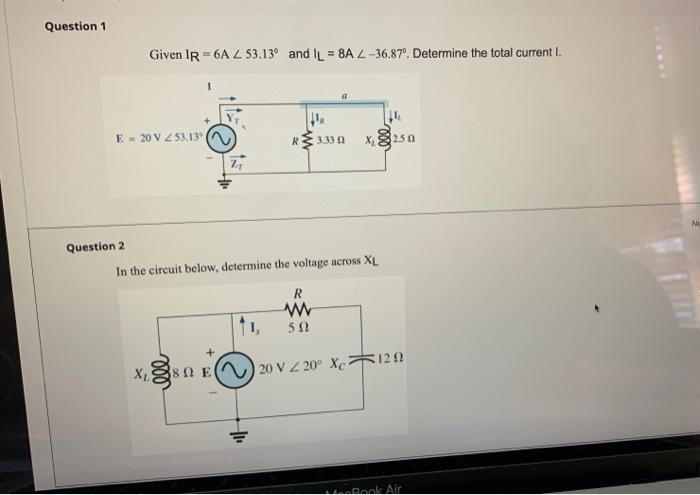 Solved Given IR=6A∠53.13∘ and IL=8A∠−36.87∘. Determine the | Chegg.com