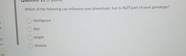 Solved Which of the following can influence your phenotype, | Chegg.com