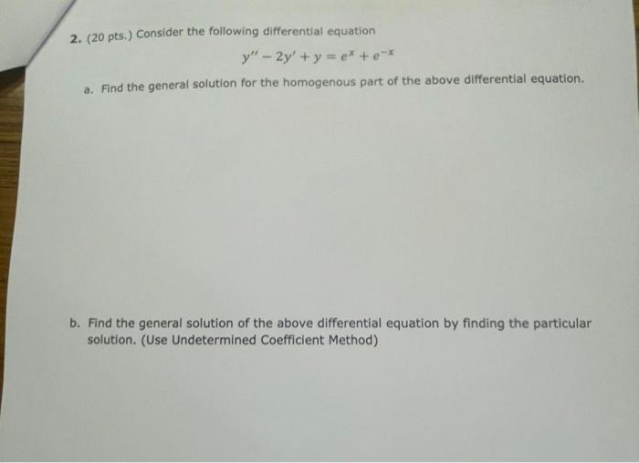Solved 2. (20 pts.) Consider the following differential | Chegg.com Solved 2. (20 pts.) Consider the following differential | Chegg.com