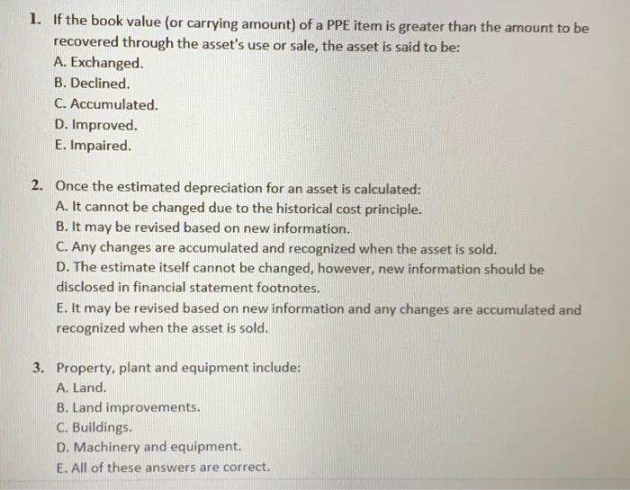 Solved 1. If the book value (or carrying amount) of a PPE | Chegg.com