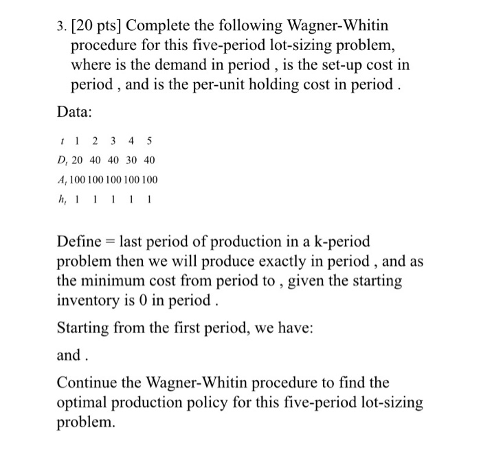 Solved 3. [20 pts] Complete the following Wagner-Whitin | Chegg.com