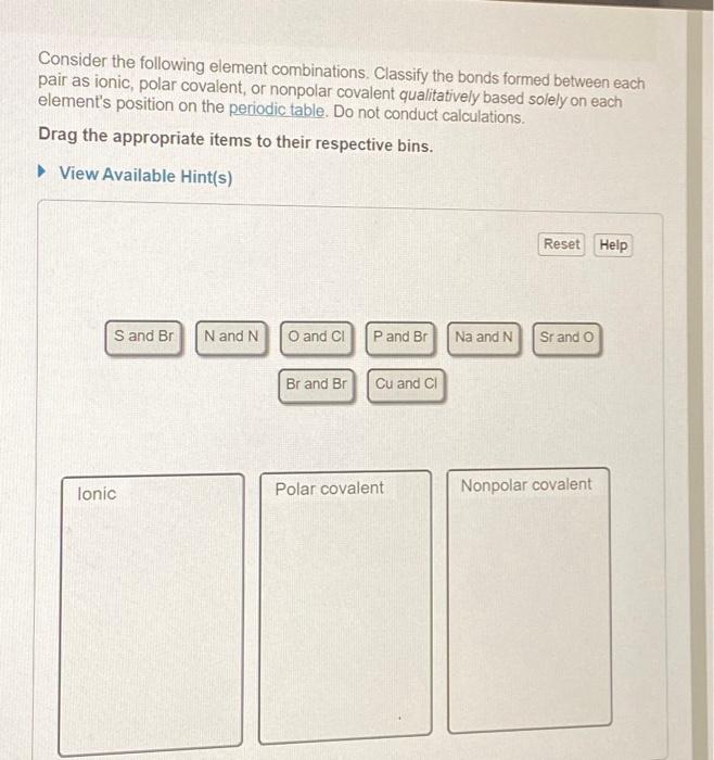Solved Consider the following element combinations. Classify | Chegg.com