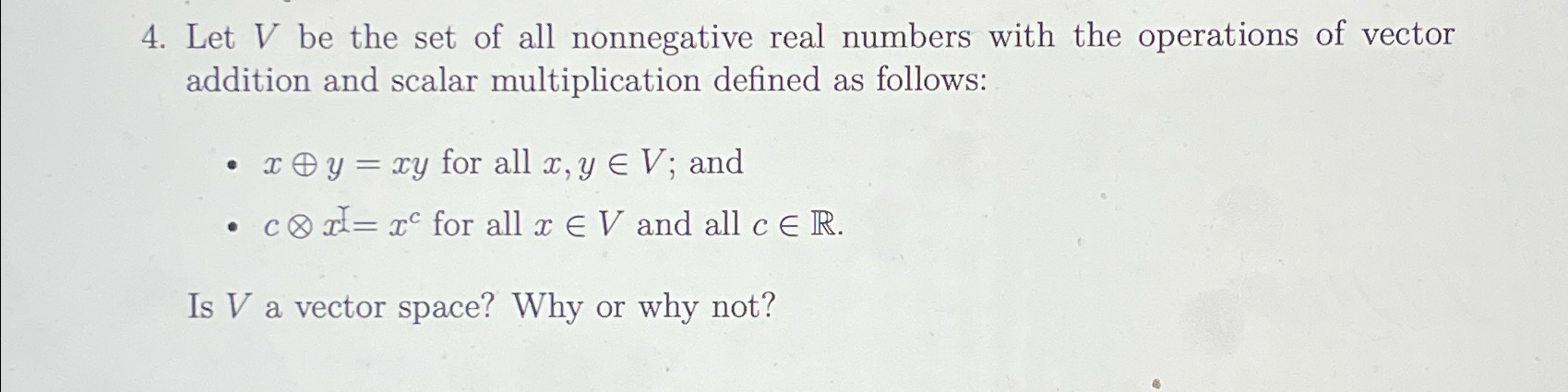 Let V ﻿be the set of all nonnegative real numbers | Chegg.com