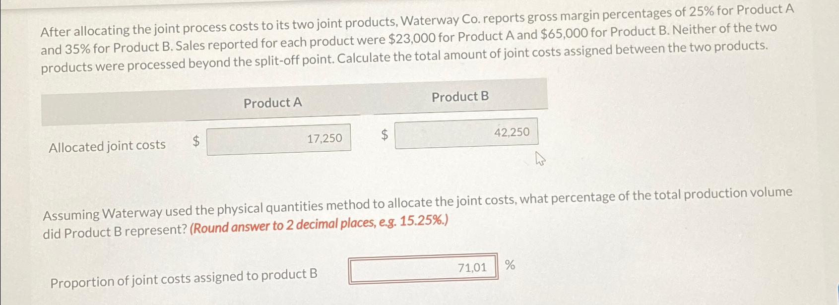 Solved After allocating the joint process costs to its two | Chegg.com