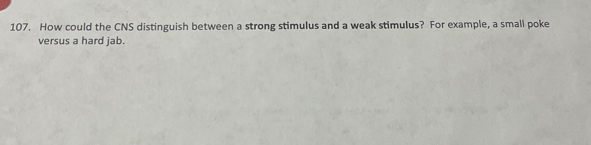 High Quality SOLUTION How could the CNS distinguish between a strong | Chegg.com