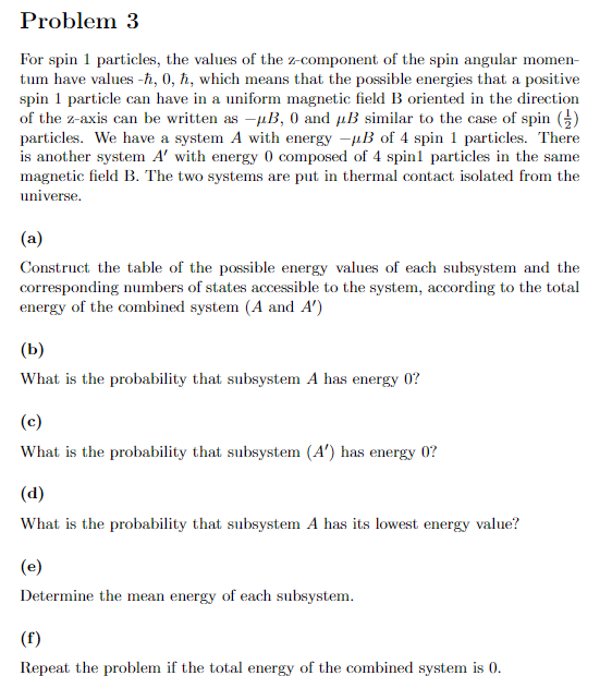 Solved Problem 3For spin 1 ﻿particles, the values of the | Chegg.com