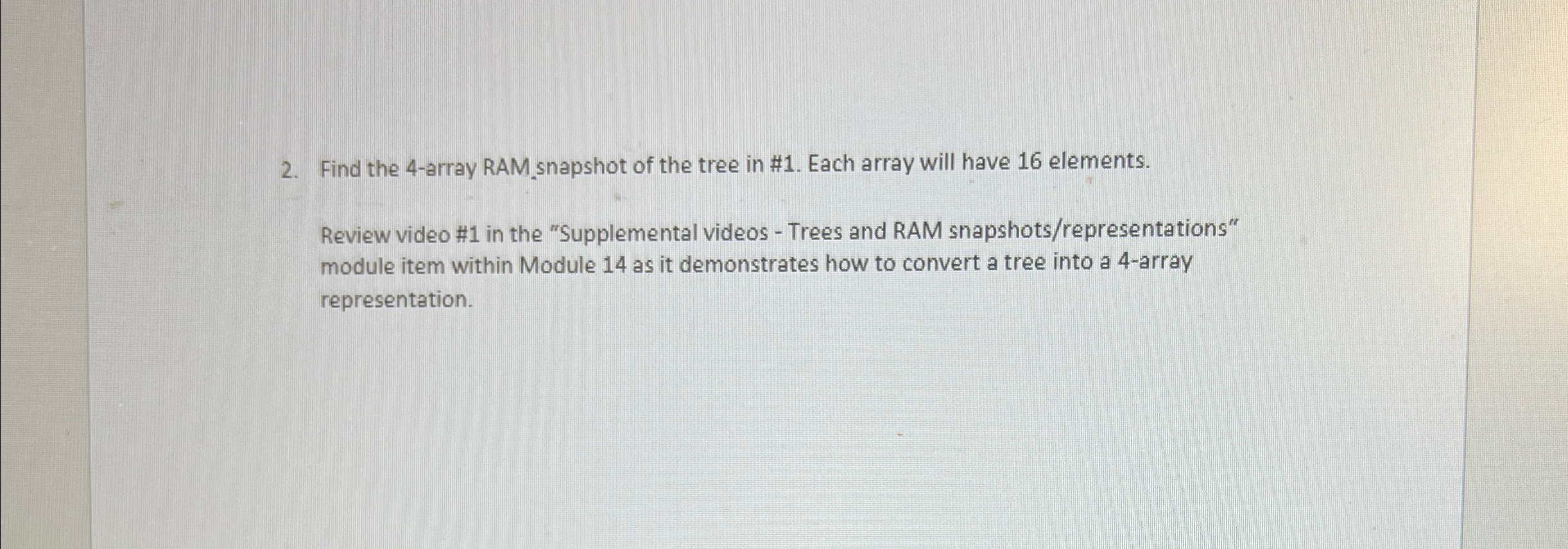 Solved Find the 4-array RAM.snapshot of the tree in #1. | Chegg.com