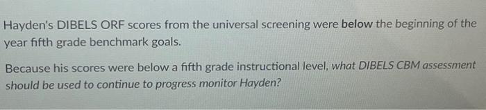 Hayden's DIBELS ORF scores from the universal | Chegg.com