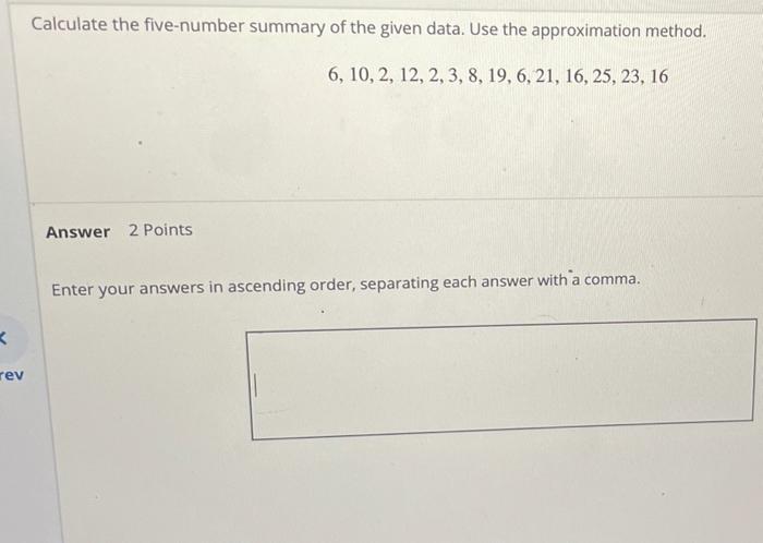 Solved Calculate the five-number summary of the given data. | Chegg.com