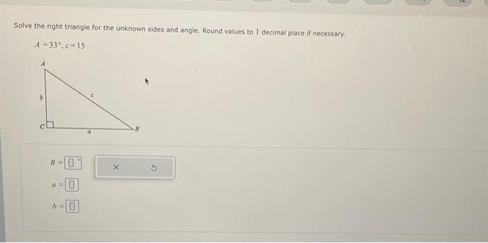 Solved Solve the right triangle for the unknown sides and | Chegg.com