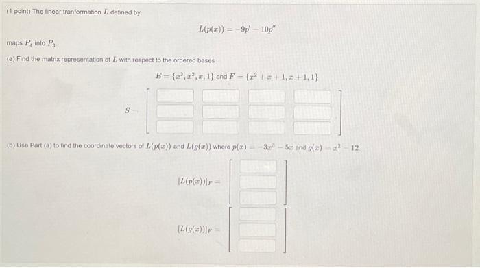Solved (1 point) The linear tranformation L defined by | Chegg.com