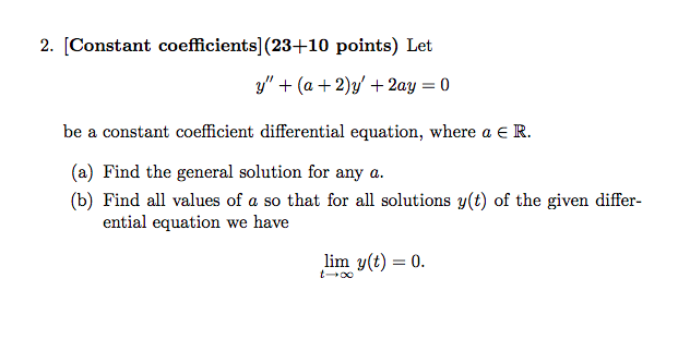 Solved [Constant coefficients](23+10 ﻿points) ﻿Lety'' + (a | Chegg.com