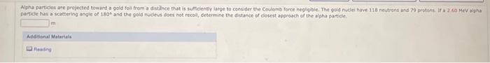 Solved Alpha particles are projected toward a gold foil from | Chegg.com