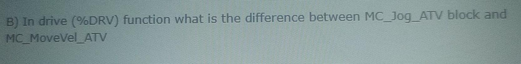 Solved B) In drive (%DRV) function what is the difference | Chegg.com
