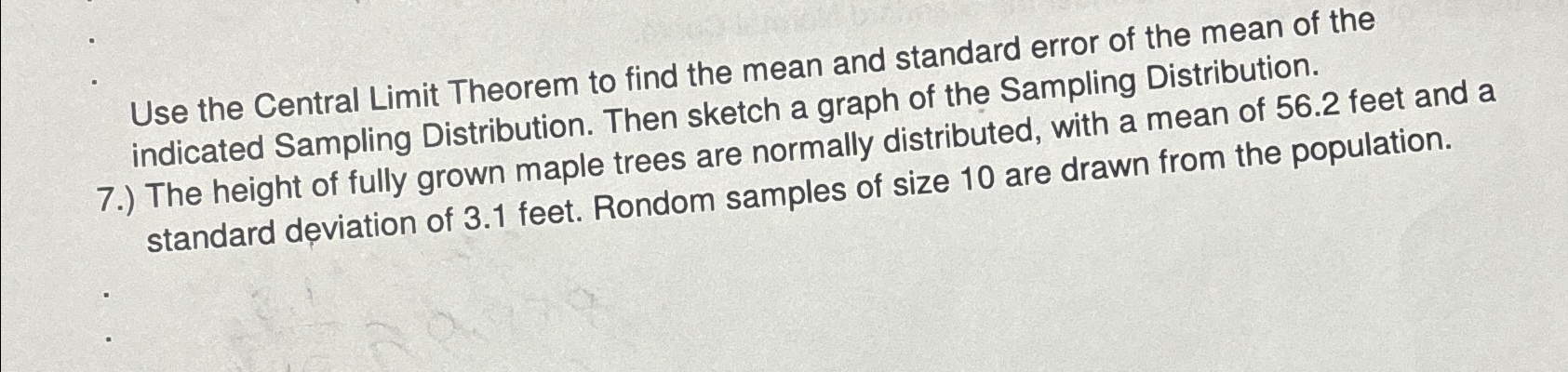Solved Use the Central Limit Theorem to find the mean and | Chegg.com