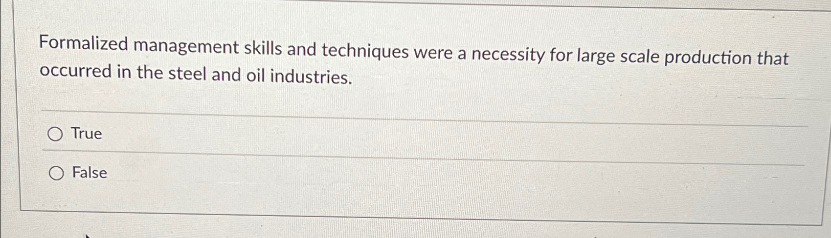 Solved Formalized management skills and techniques were a | Chegg.com