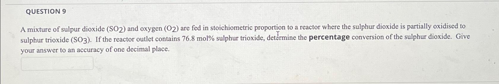 Solved QUESTION 9A mixture of sulpur dioxide (SO2) ﻿and | Chegg.com