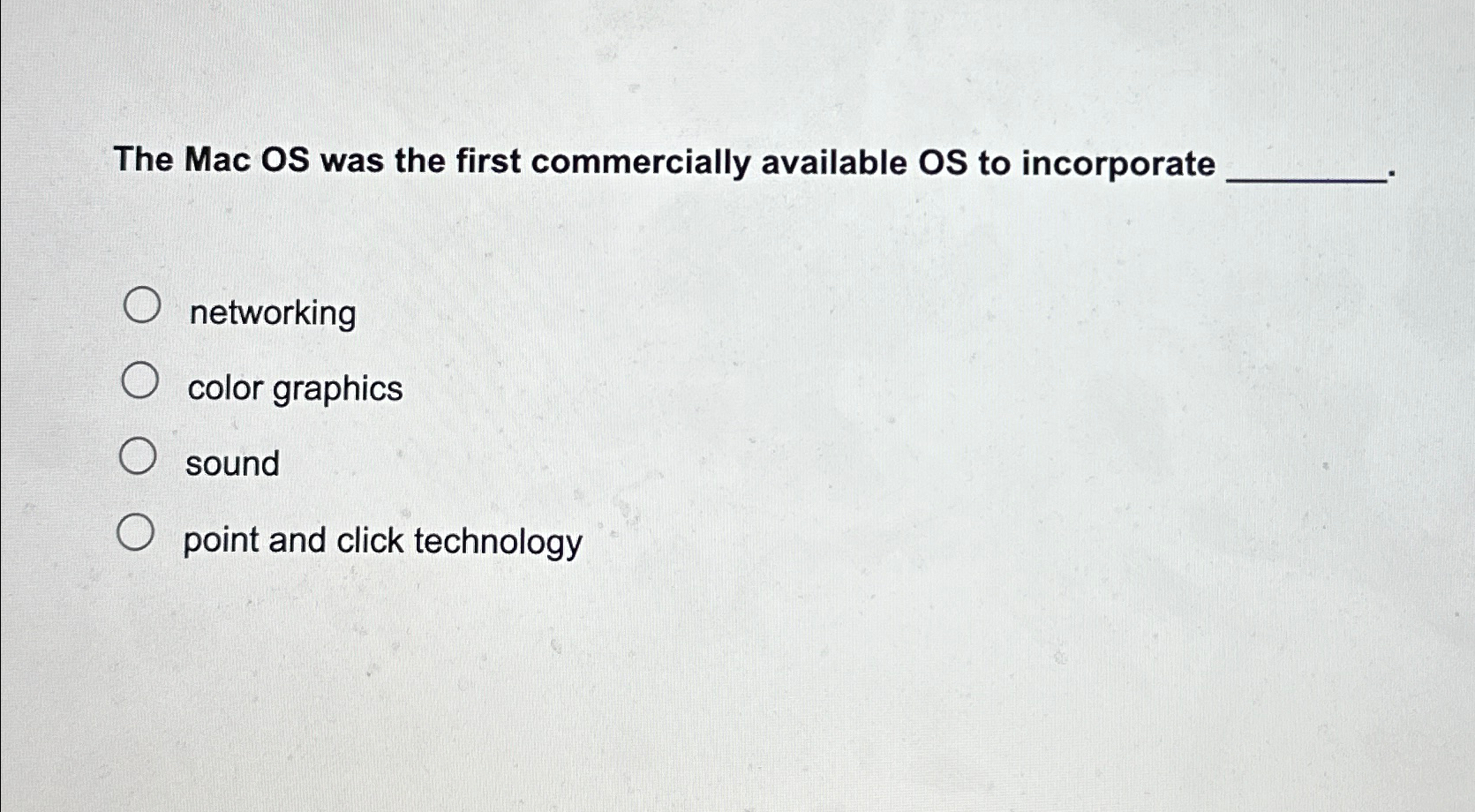 Solved The Mac OS was the first commercially available OS to | Chegg.com
