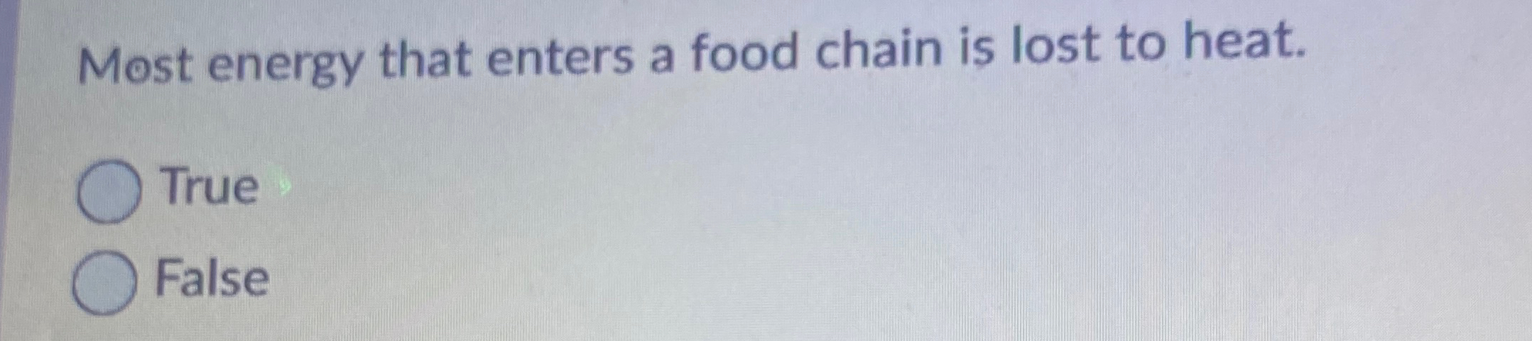 Solved Most energy that enters a food chain is lost to | Chegg.com