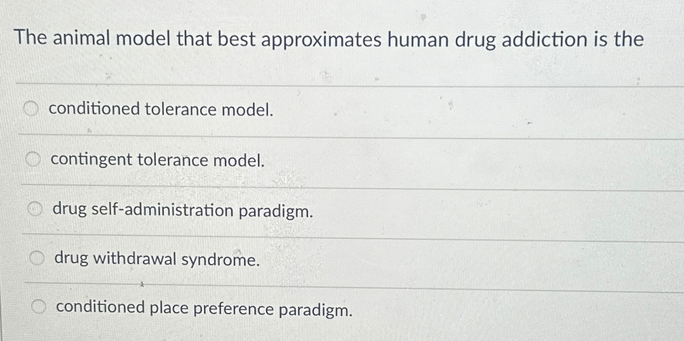 Solved The animal model that best approximates human drug | Chegg.com