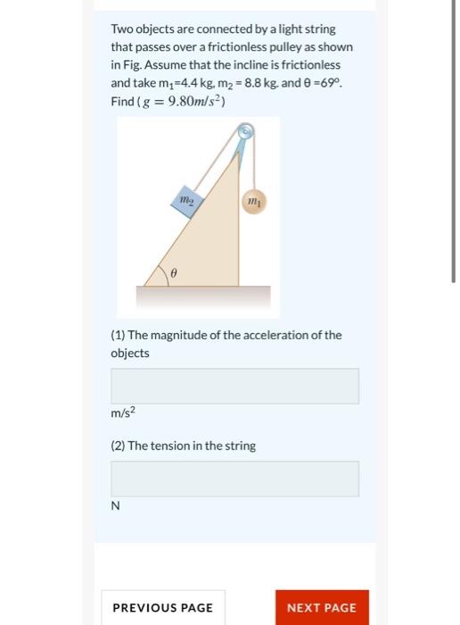 Solved Two objects are connected by a light string that | Chegg.com
