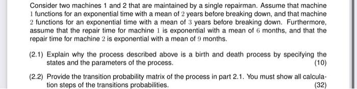 Solved Consider two machines 1 and 2 that are maintained by | Chegg.com