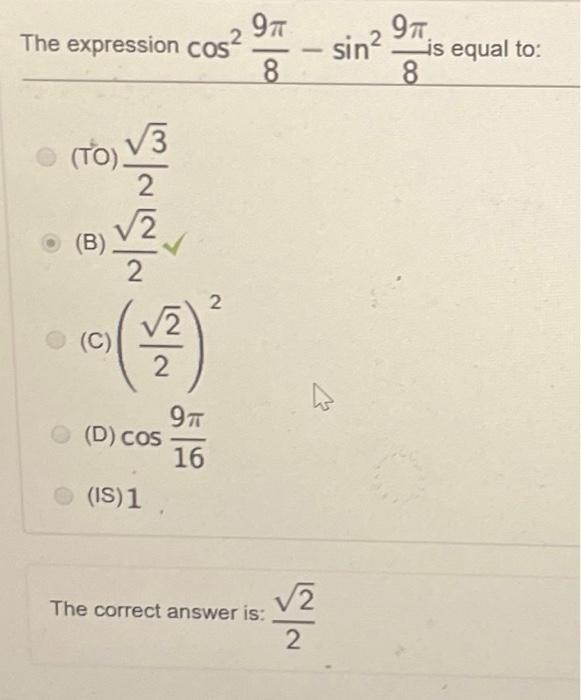 Solved The expression cos (TO). (B) (C) V2 2 (D) cos (IS) 1 | Chegg.com