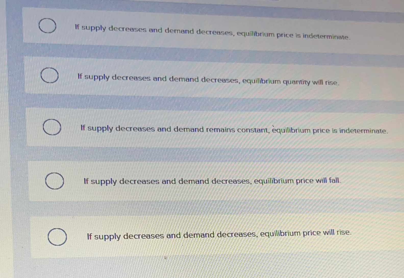 Solved If supply decreases and demand decreases, equilibrium | Chegg.com