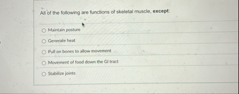 Solved All of the following are functions of skeletal | Chegg.com