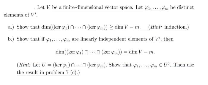 Let V be a finite-dimensional vector space. Let ϕ1, . | Chegg.com