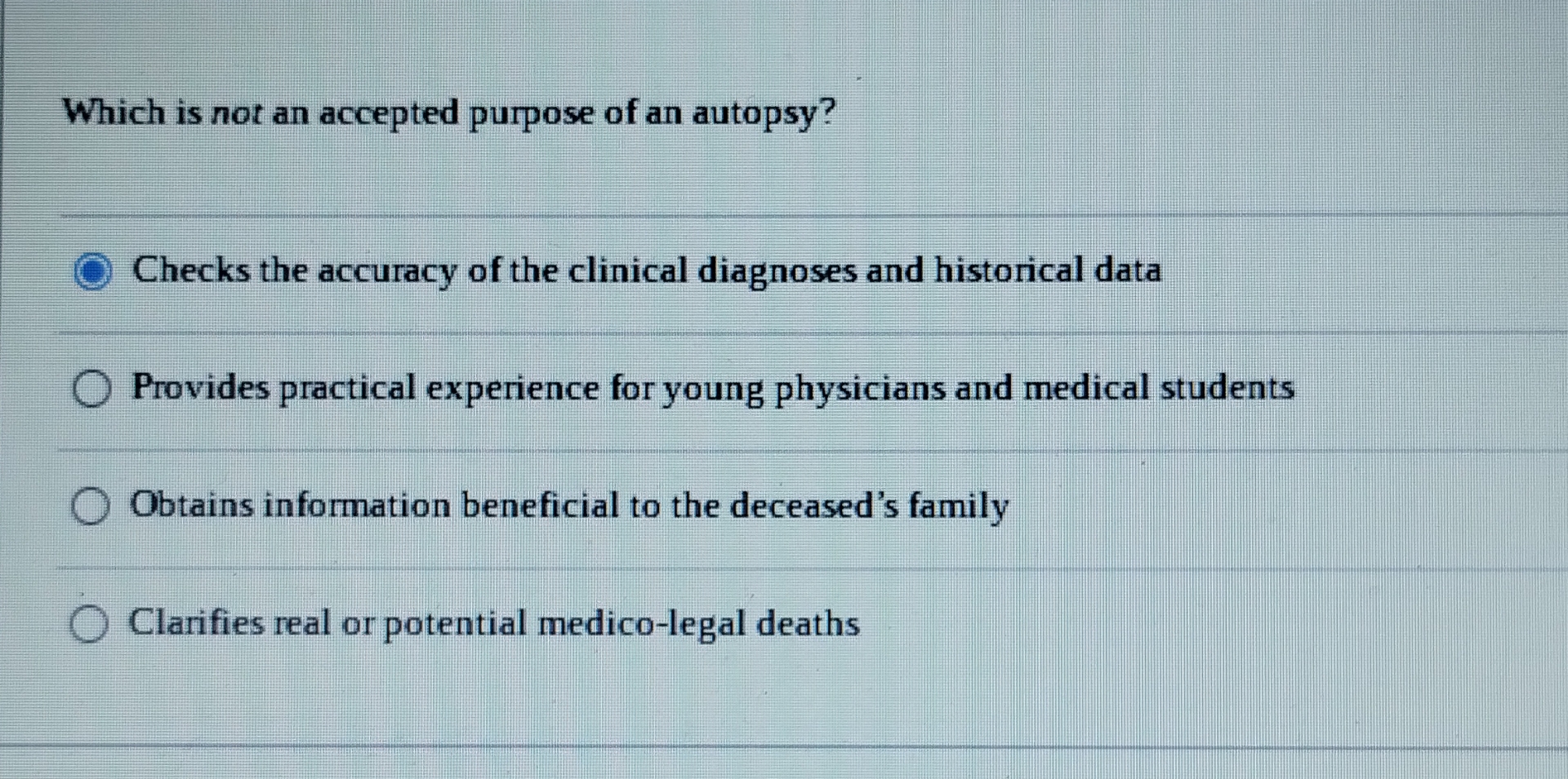 Solved Which is not an accepted purpose of an autopsy?Checks | Chegg.com