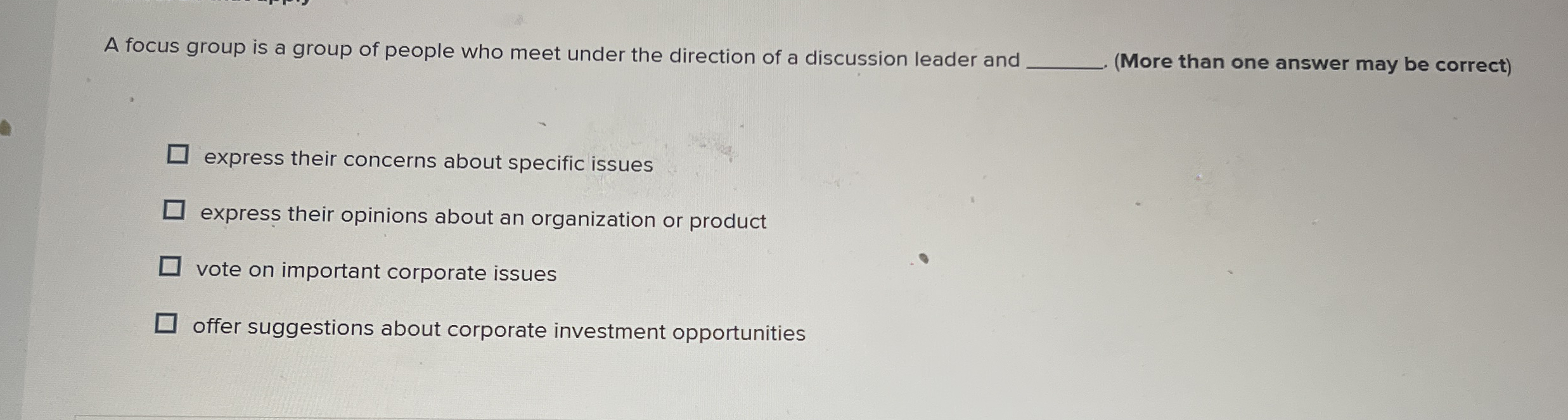 Solved A focus group is a group of people who meet under the | Chegg.com