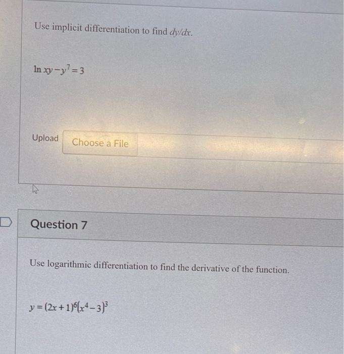 Solved Use implicit differentiation to find dy/dx. lnxy−y7=3 | Chegg.com