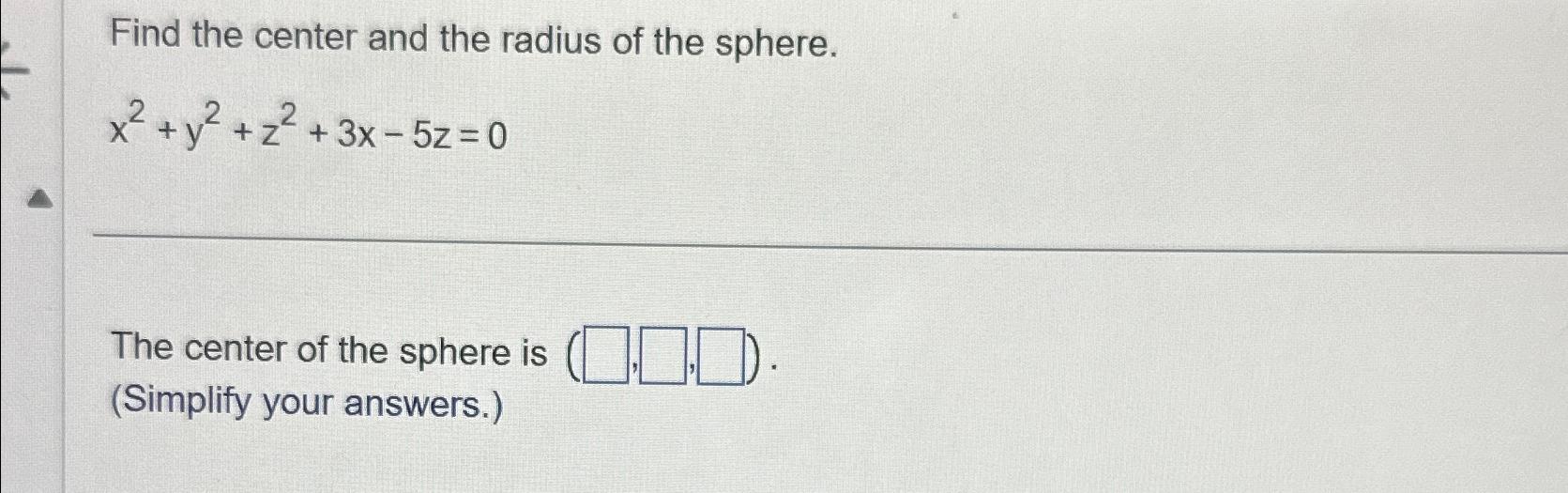 Solved Find the center and the radius of the | Chegg.com