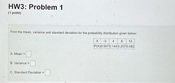 Solved HW3: Problem 1 (1 point) Find the mean, variance and | Chegg.com