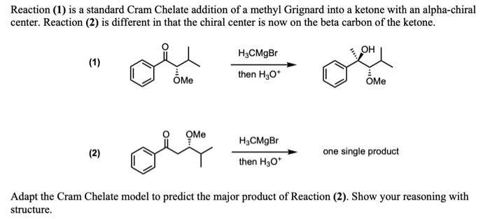 Solved Reaction (1) is a standard Cram Chelate addition of a | Chegg.com