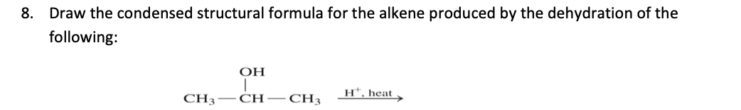 Solved Draw the condensed structural formula for the alkene | Chegg.com