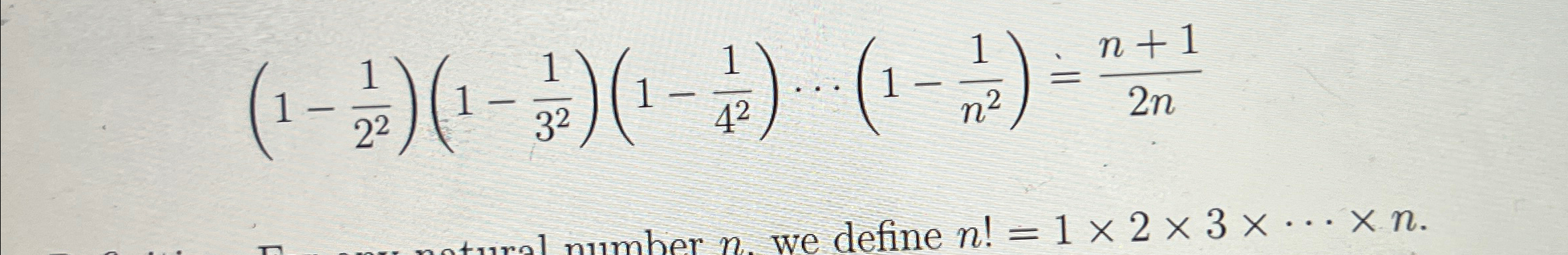 Solved (1-122)(1-132)(1-142)cdots(1-1n2)=n+12nprove by | Chegg.com
