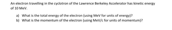 Solved An electron travelling in the cyclotron of the | Chegg.com