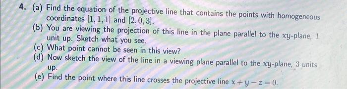 Solved 4. (a) Find the equation of the projective line that | Chegg.com