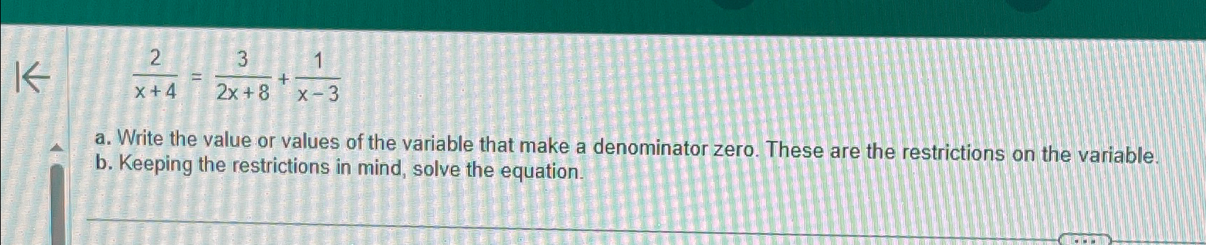 Solved 2x+4=32x+8+1x-3a. ﻿Write the value or values of the | Chegg.com