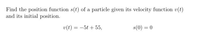 Solved Find the position function s(t) of a particle given | Chegg.com