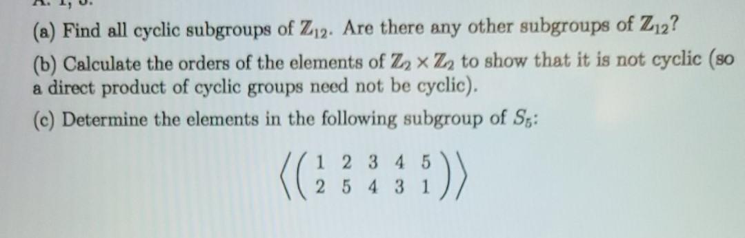 Solved (a) Find all cyclic subgroups of Z12. Are there any | Chegg.com