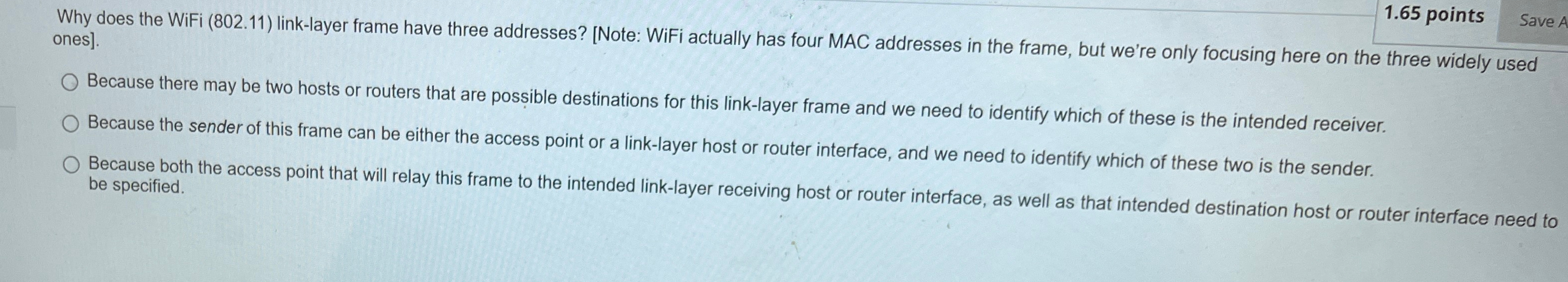 Solved Why does the WiFi (802.11) ﻿link-layer frame have | Chegg.com