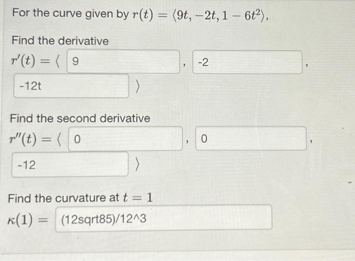 Solved For the curve given by r(t)= 9t,−2t,1−6t2 , Find the | Chegg.com