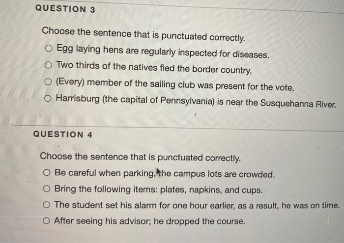 QUESTION 3 Choose the sentence that is punctuated | Chegg.com