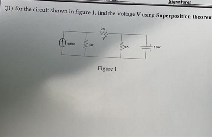 Solved Signature: Q1) for the circuit shown in figure 1, | Chegg.com
