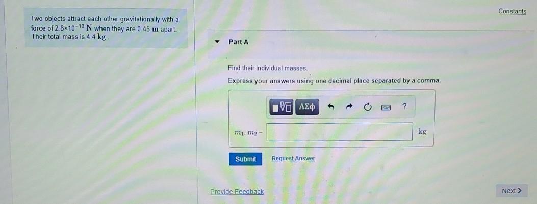 Solved Constants Two objects attract each other | Chegg.com