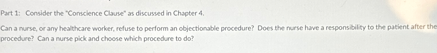 Solved Part 1: Consider the "Conscience Clause" as discussed | Chegg.com