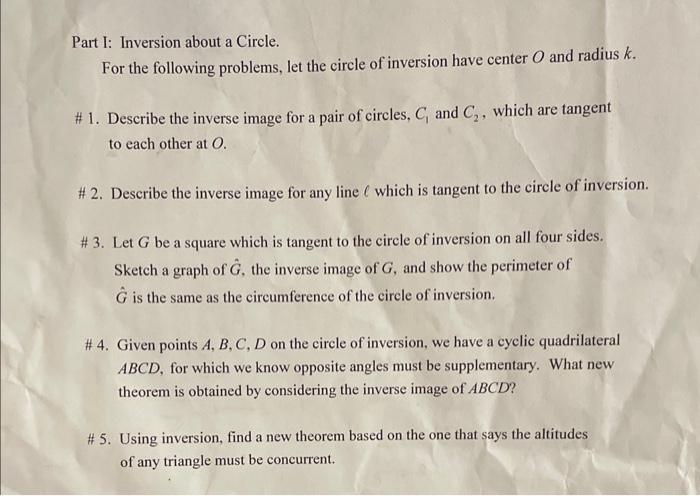 Part I: Inversion about a Circle. For the following | Chegg.com